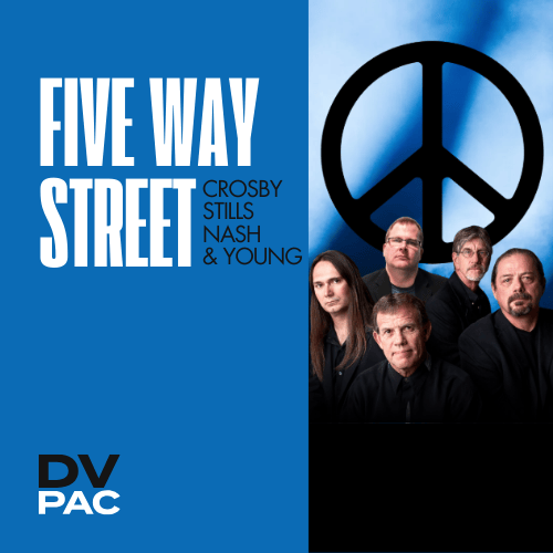 Tickets | Five Way Street Tribute to CSNY, Saturday, March 21, 2026 ...